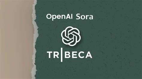 Openais Sora To Debut At Tribeca Film Festival 2024 Herzindagi