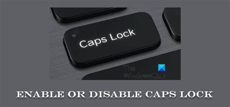 Caps Lock Key Not Working Enable Or Disable Caps Lock On Windows