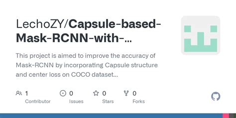 Github Lechozycapsule Based Mask Rcnn With Center Loss For Instance