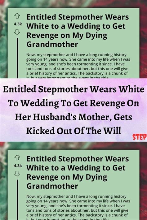 Entitled Stepmother Wears White To Wedding To Get Revenge On Her Husband S Mother Gets Kicked
