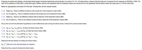Solved Suppose An Experiment Utilizing A Randomized Block
