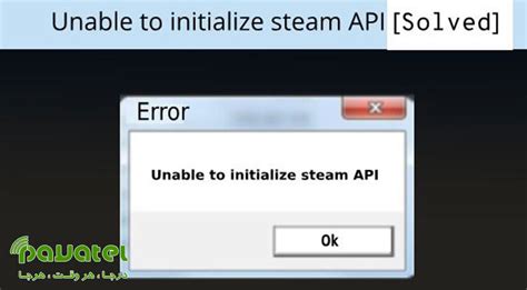 آموزش رفع ارور Unable To Initialize Steam Api در بازی پایاتل
