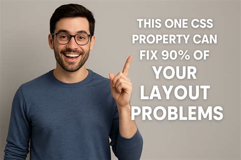 This One Css Property Can Fix 90 Of Your Layout Problems By Tejasvi Navale Jun 2025 Medium