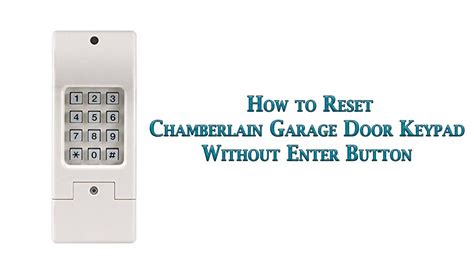 Chamberlain Keypad Without Enter Button At Bradley Glatt Blog