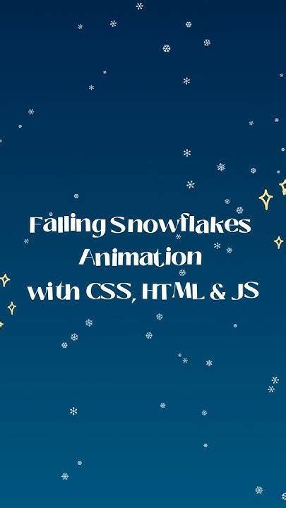 Falling Snowflakes Animation With Css Html And Js Html Css