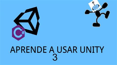 unity tutorial basico ep 3 aprende a hacer tus pequeños proyectos en un unity blue unity scratch