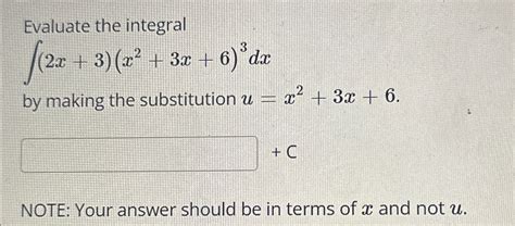 Solved Evaluate The Integral∫﻿﻿ 2x 3 X2 3x 6 3dxby Making