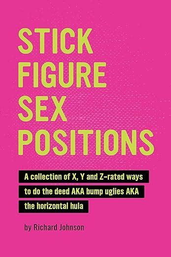 Amazon Com Stick Figure Sex Positions A Collection Of X Y And Z Rated Ways To Do The Deed AKA