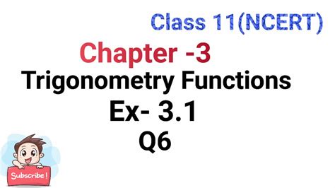 Q6 Ex 3 1 Trigonometry Functions Chapter 3 Class 11 Ncert Maths Trigonomentary Exam