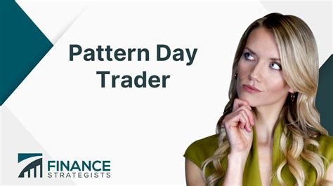 Pattern Day Trader Definition Rules Strategies And Challenges