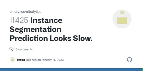 Instance Segmentation Prediction Looks Slow · Issue 425 · Ultralytics