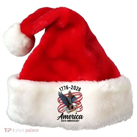 America 250th Anniversary 1776 2026 Eagle Usa Santa Hat Tshirtpalace