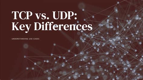 Tcp Vs Udp Understanding Key Differences And Use Cases