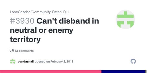 Cant Disband In Neutral Or Enemy Territory · Issue 3930 · Lonegazebocommunity Patch Dll · Github