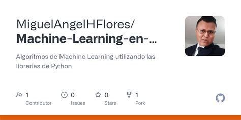 GitHub MiguelAngelHFlores Machine Learning En Python Algoritmos De Machine Learning