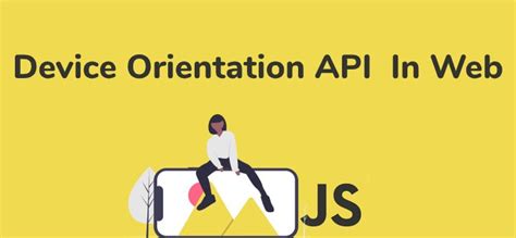 best device orientation api in web using javascript gesture