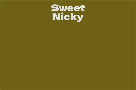 Sweet Nicky Facts Bio Career Net Worth Aidwiki