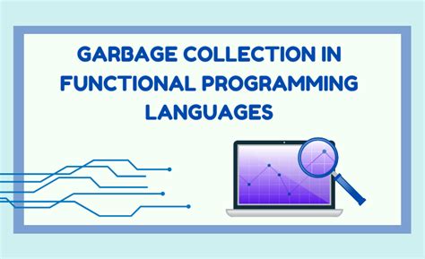 Garbage Collection In Functional Programming Languages By Yogesh C