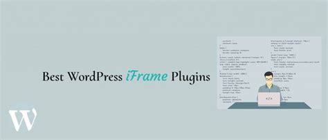 6 Best Wordpress Iframe Plugins 2025 Wpanything