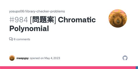 問題案 Chromatic Polynomial · Issue 984 · Yosupo06library Checker Problems · Github