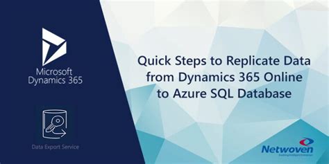 quick steps to replicate data from dynamics 365 online to azure sql database netwoven
