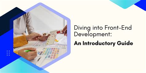 Diving Into Front End Development An Introductory Guide Institute Of