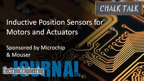 Inductive Position Sensors For Motors And Actuators Microchip And Mouser Electronics Youtube
