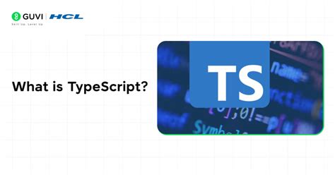 What Is Typescript A Beginners Guide 2025