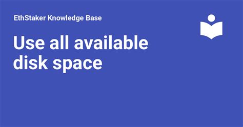 Use All Available Disk Space EthStaker Knowledge Base