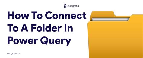 How To Connect To A Folder In Power Query Resagratia Data Analytics