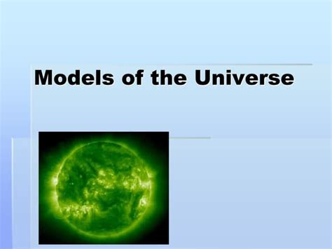 Ppt Models Of The Universeppt Space And Astronomy Science