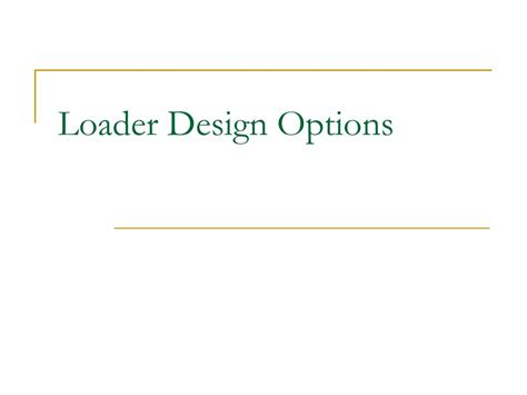 Ppt Loader Machine Independent Loader Features Powerpoint