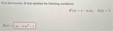 Solved Find The Function R That Satisfies The Following Conditions R