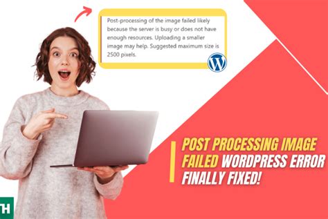 Post Processing Image Failed WordPress Finally Fixed 2023