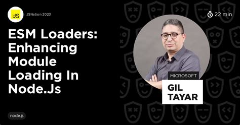 esm loaders enhancing module loading in node js by gil tayar