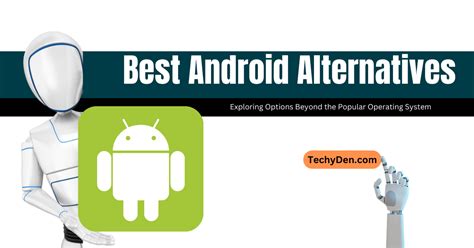 10 best android alternatives 2025 top mobile os options