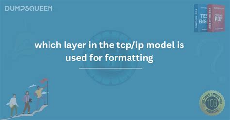 Which Layer In The Tcpip Model Is Used For Formatting