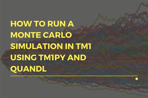 how to run a monte carlo simulation in tm1 using tm1py and quandl nicholas renotte