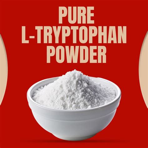 Pure L Tryptophan Powder Wholesale Health Food Distributor