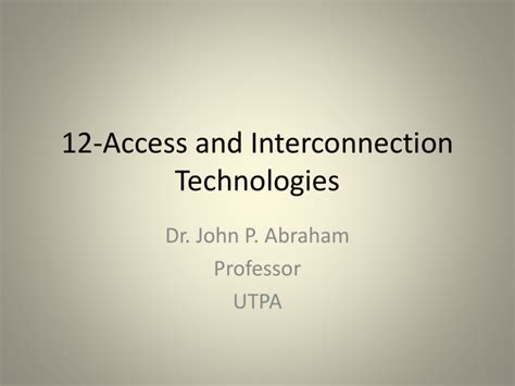 12 Access And Interconnection Technologies