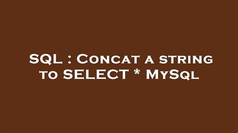 Sql Concat A String To Select Mysql Youtube