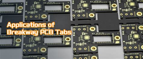 Breakaway Tabs Pcb Improve Strength And Reduce Remnant Materials