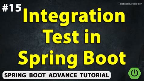 Spring Boot Integration Test Chapter 15 Java Spring Boot Youtube
