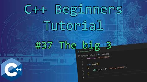 0x25 The Big Three Oop C Beginners Tutorial Youtube