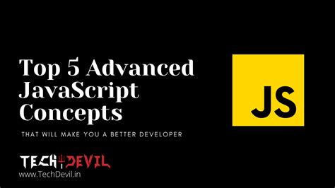 top 5 advanced javascript concepts that will make you a better