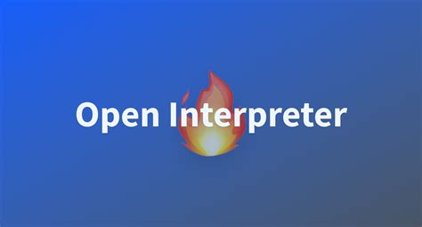 Aitechproductsopen Interpreter At Main