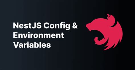 Ultimate Guide Nestjs Config And Environment Variables 2022