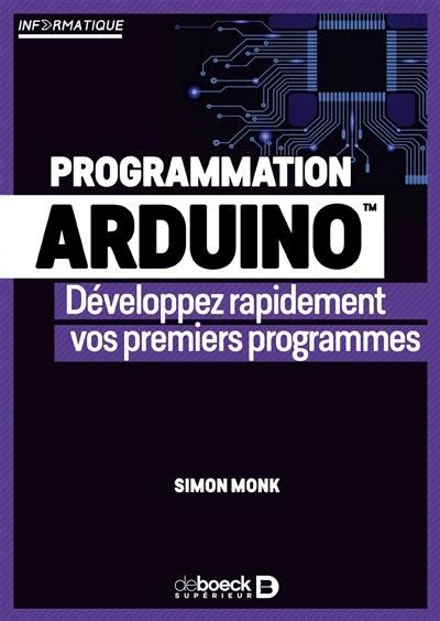 Livre Programmation Arduino Développez Rapidement Vos Premiers