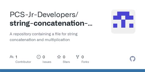 Github Pcs Jr Developersstring Concatenation And Multiplication A Repository Containing A