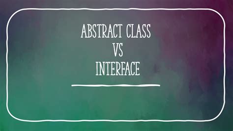 Abstract Class Vs Interface In Java Understanding The Differences And